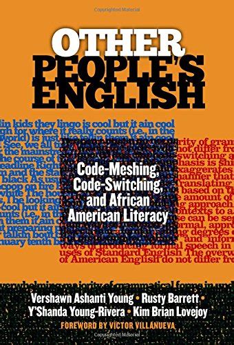 Other Peoples English Code Meshing Code Switching And