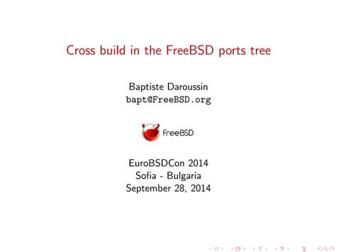 Cross Building The Freebsd Ports Tree By Baptiste Daroussin Ppt