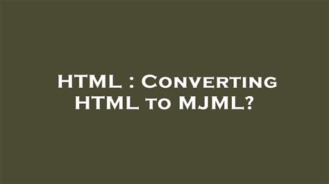 Html Converting Html To Mjml Youtube