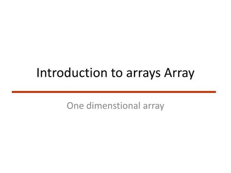 PPT Introduction To Arrays Array PowerPoint Presentation Free Download ID