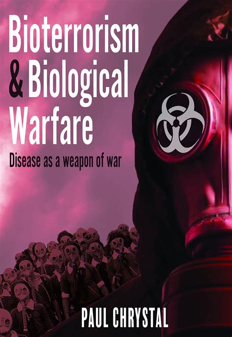 Bioterrorism And Biological Warfare Disease As A Weapon Of War
