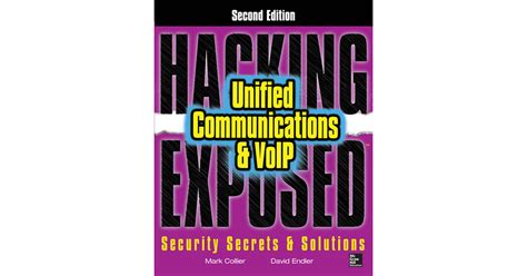 Hacking Exposed Unified Communications And Voip Security Secrets