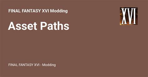 Asset Paths Final Fantasy Xvi Modding