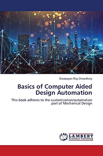 Basics Of Computer Aided Design Automation This Book Adheres To The