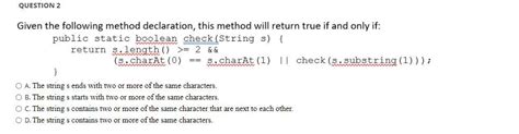 Solved Question 2 Given The Following Method Declaration