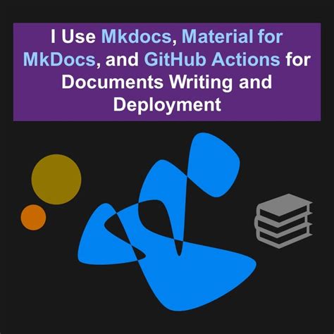 I Use Mkdocs Material For Mkdocs And Github Actions For Document