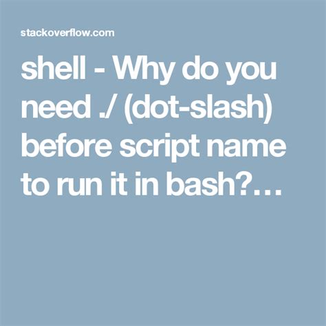 Understanding The Importance Of Dot Slash In Bash Scripts