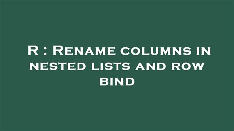 R Rename Columns In Nested Lists And Row Bind YouTube