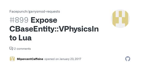 expose cbaseentity vphysicsinitstatic to lua · issue 899 · facepunch garrysmod requests · github