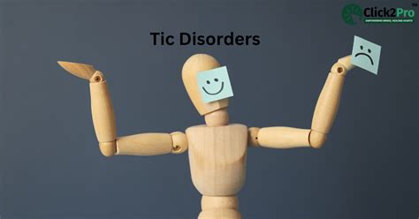 Understanding Tic Disorders Types Symptoms Causes And Treatment