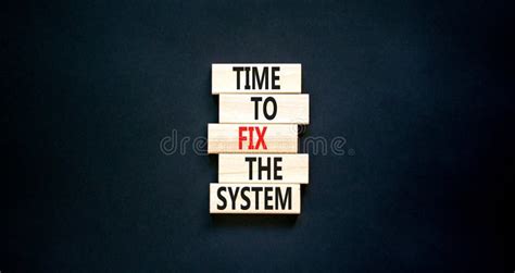 Time To Fix The System Symbol Concept Words Time To Fix The System On Wooden Block Beautiful