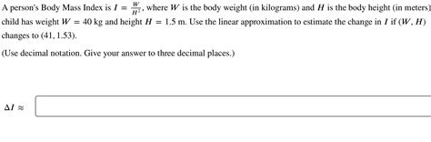 Solved A Persons Body Mass Index Is Ih2w Where W Is The