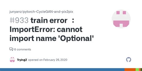 Train Error ImportError Cannot Import Name Optional Issue Junyanz Pytorch CycleGAN