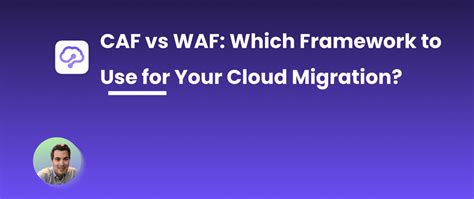 📌 Cloud Adoption Framework Or Well Architected Framework Which
