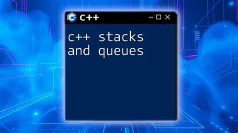 Mastering C Stacks And Queues A Quick Guide