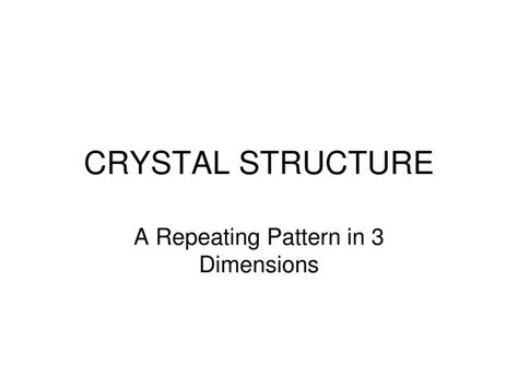 PPT CRYSTAL STRUCTURE PowerPoint Presentation Free Download ID