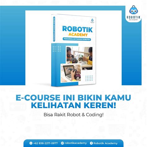 Nahh Gabung Ekskul Robot Bikin Robotik Academy Indonesia