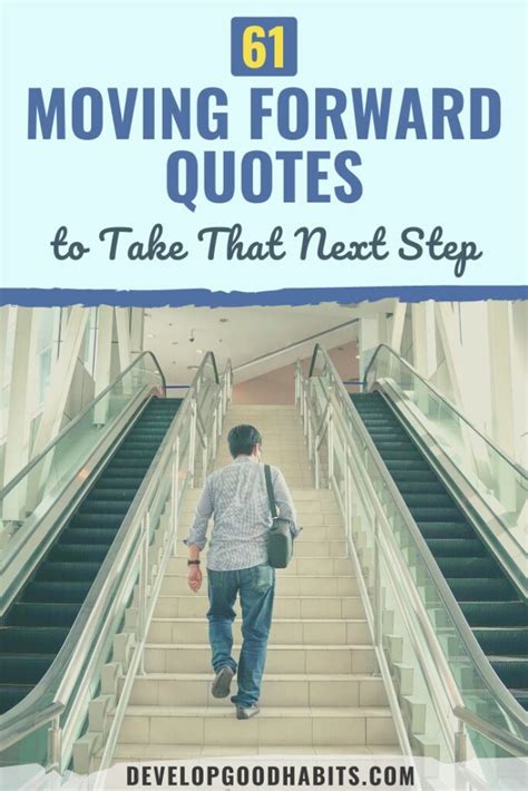61 Moving Forward Quotes To Take That Next Step Self Help Resources