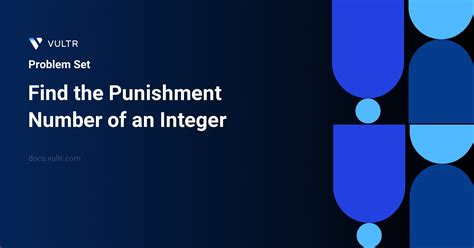 2698 Find The Punishment Number Of An Integer Solutions And Explanation Vultr Docs