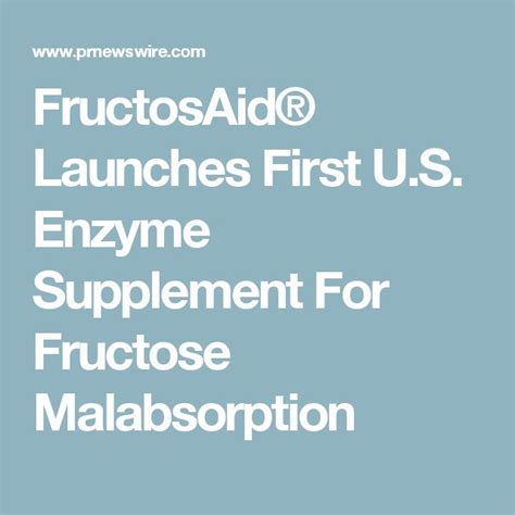 Fructosaid® Launches First Us Enzyme Supplement For Fructose