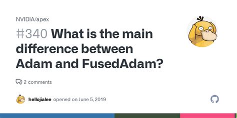 What Is The Main Difference Between Adam And Fusedadam · Issue 340 · Nvidiaapex · Github