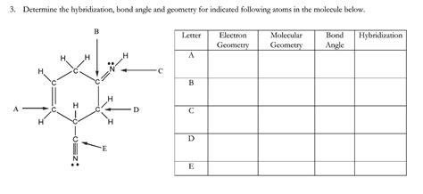 Solved Determine The Hybridization Bond Angle And Geometry For Indicated Following Atoms In The