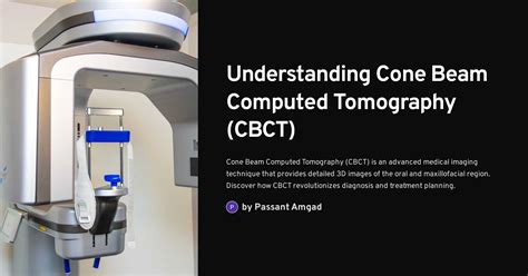 Understanding Cone Beam Computed Tomography Cbct