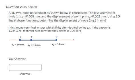 Solved Question 2 35 Points A 1d Two Node Bar Element As