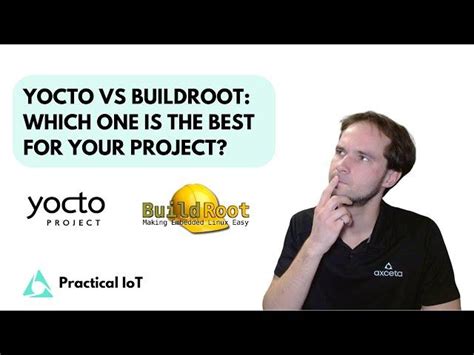 axceta s practical iot video yocto or buildroot axceta solutions