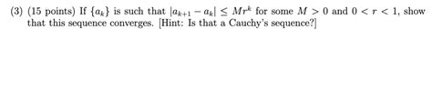 Solved 3 15 points If ak is such that ſak 1 akl