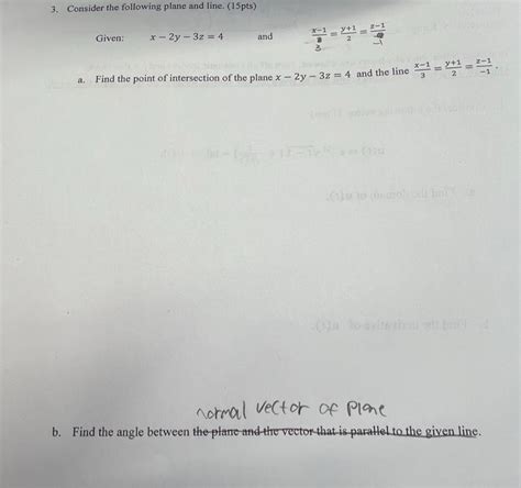 Solved Consider The Following Plane And Line Pts Chegg