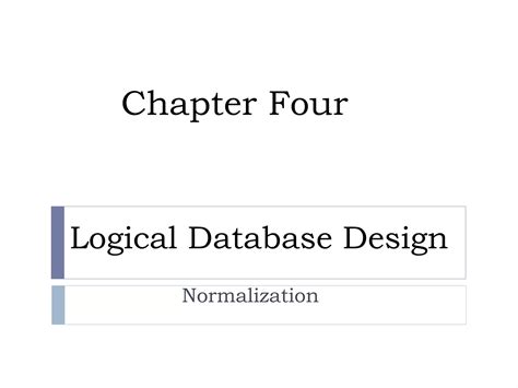 Chapter Four Logical Database Design Normalization Pptx