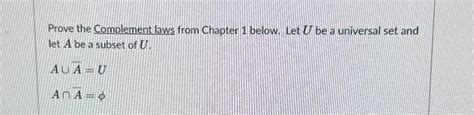 Solved Prove The Complement Laws From Chapter 1 Below Let U