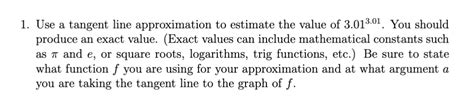 Solved 1 Use A Tangent Line Approximation To Estimate The