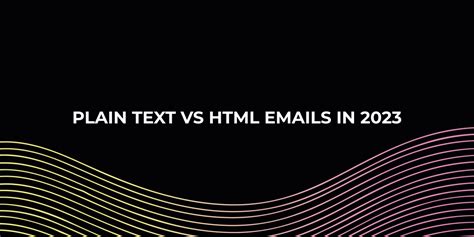 Plain Text Vs Html Emails In 2023 Inboxx