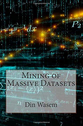 Buy Mining Of Massive Datasets Book Online At Low Prices In India Mining Of Massive Datasets