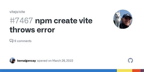 Npm Create Vite Throws Error · Issue 7467 · Vitejsvite · Github