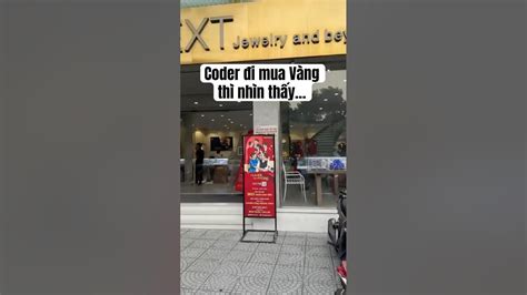 Coder Đi Sắm Vàng Báo Hiếu Thì Bất Ngờ Nhìn Thấy Congnghe Webdesign