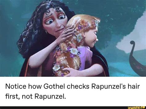 Notice How Gothel Checks Rapunzels Hair First Not Rapunzel Ifunny