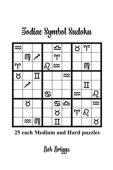 Zodiac Symbol Sudoku Strictly Sudoku By Bob Briggs Goodreads