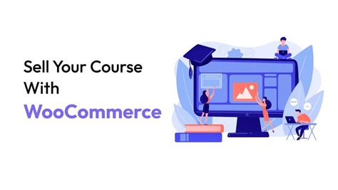 Sell Online Course With WooCommerce On WordPress In 2025 Academy LMS
