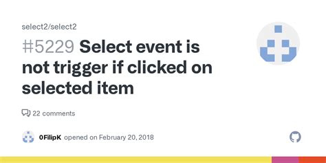 Select Event Is Not Trigger If Clicked On Selected Item Issue Select Select GitHub