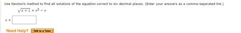 Solved Use Newton S Method To Find All Solutions Of The Chegg Com