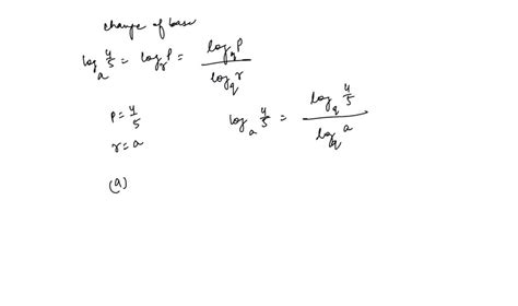 Solvedrewrite The Logarithm As A Ratio Of A Common Logarithms And B