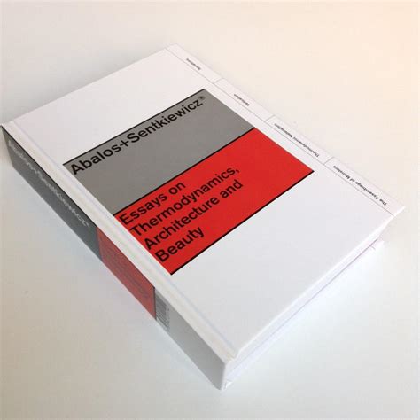 Essays On Thermodynamics Architecture And Beautyactar Publishers