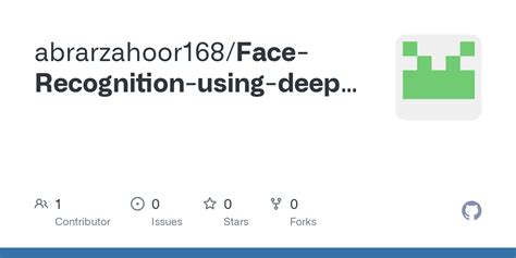 GitHub Abrarzahoor Face Recognition Using Deep Learning
