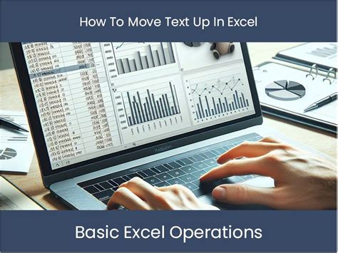 Excel Tutorial How To Move Text Up In Excel Excel