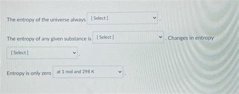 Solved The Entropy Of The Universe Always The Entropy Of Any Chegg Com