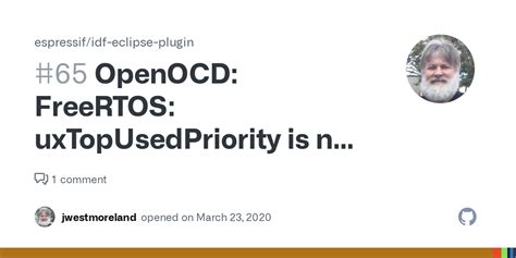 Openocd Freertos Uxtopusedpriority Is Not Defined Iep 149 · Issue 65 · Espressifidf