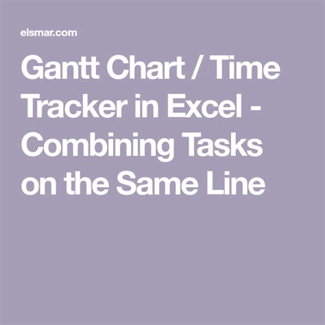 gantt chart time tracker in excel combining tasks on the same line gantt chart templates